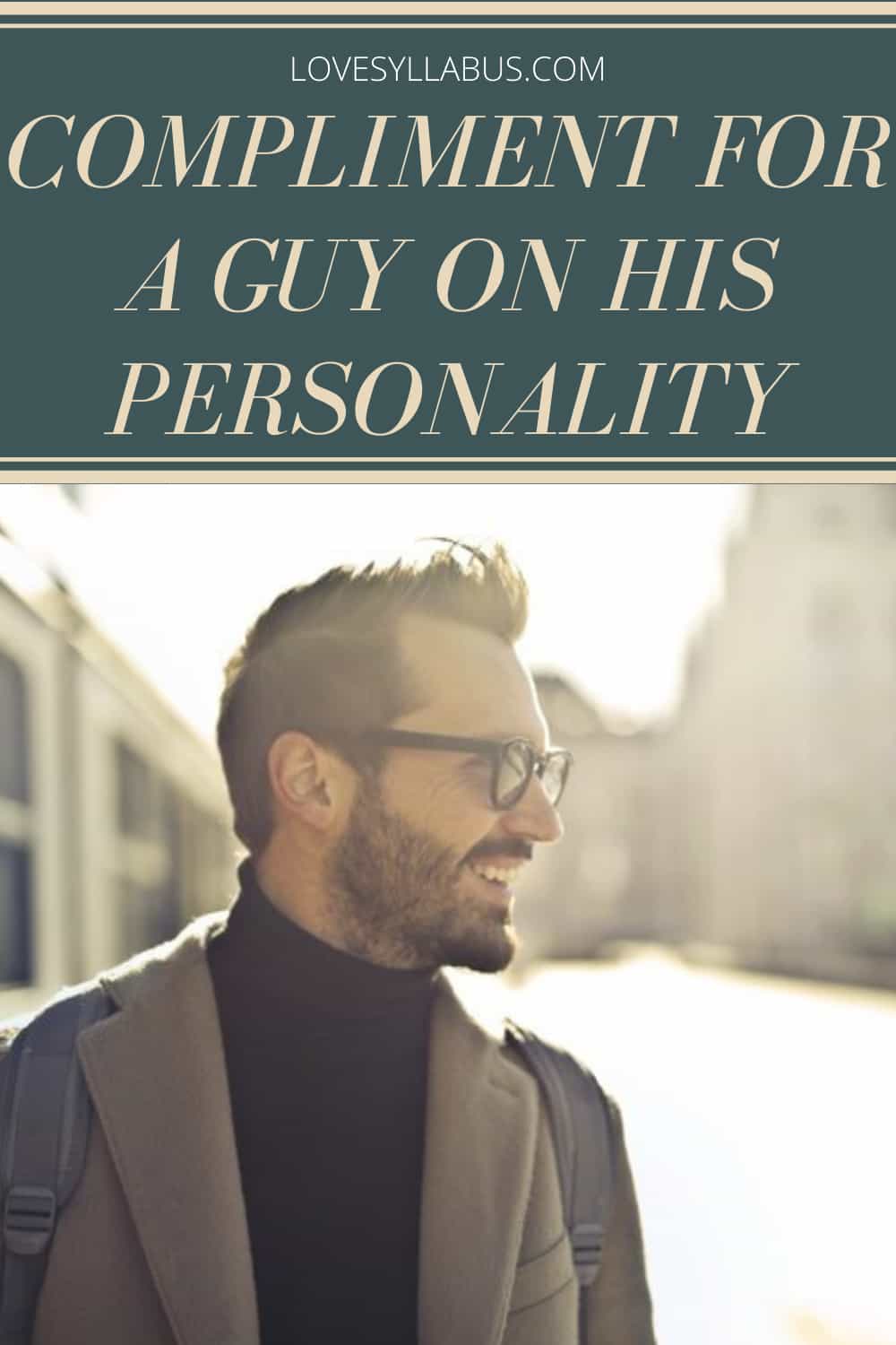 56 Passionate & Romantic Compliments for a Man - Love Syllabus