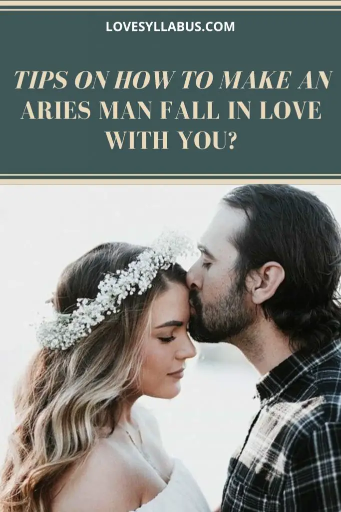 18 Secret Signs of an Aries Man is in Love with You