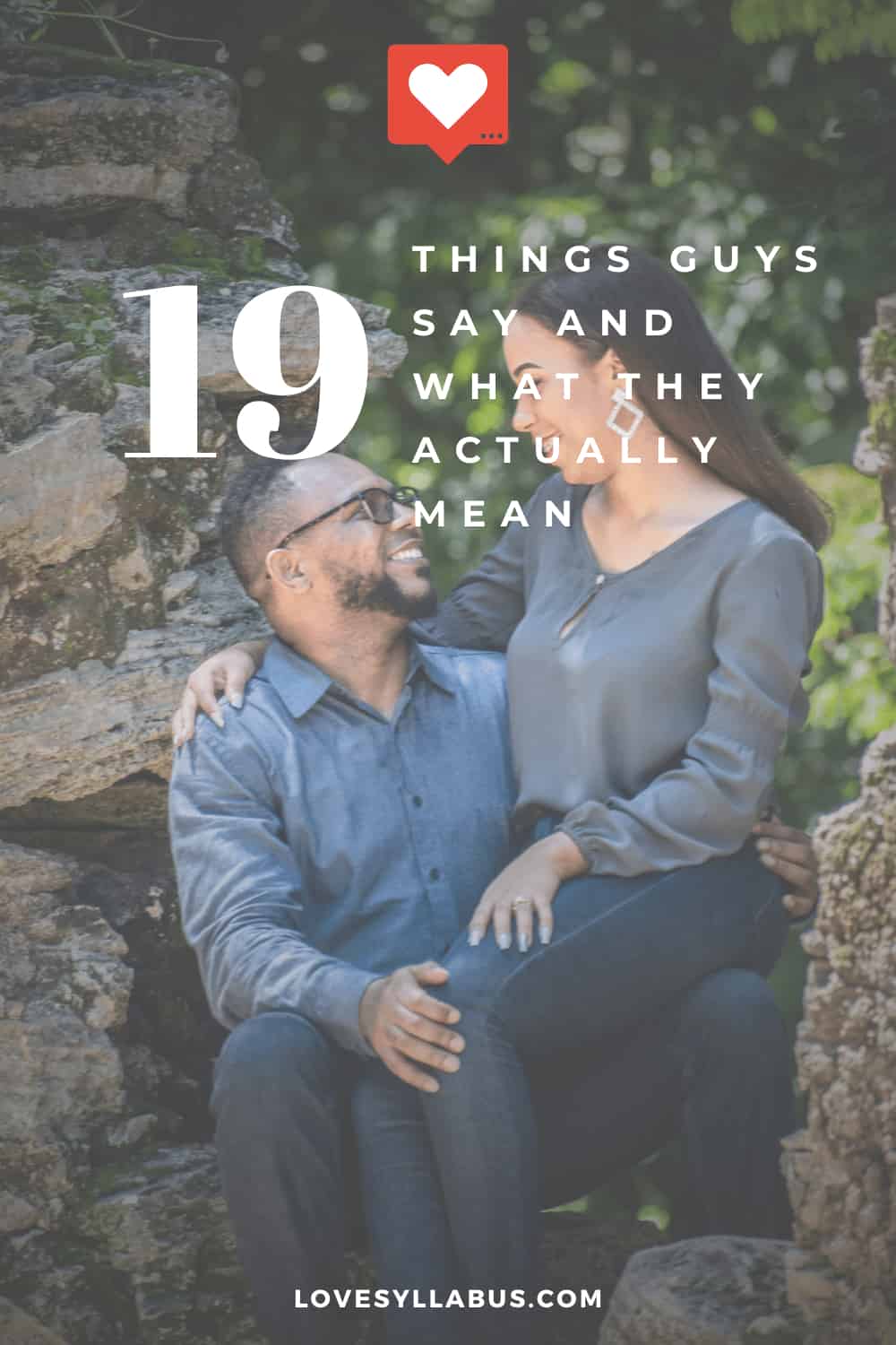 19 Things Guys Say and What They Actually Mean | Love Syllabus