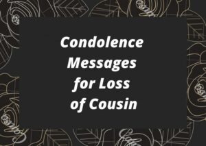 60+ Condolence Messages for Loss of Cousin | Love Syllabus